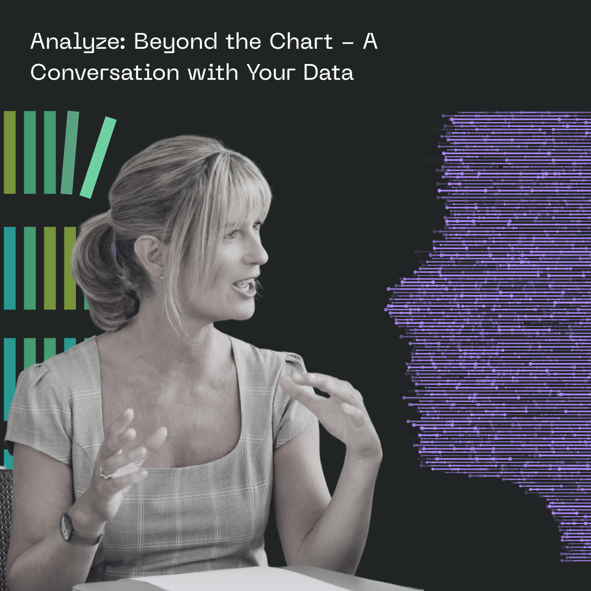 Analyze: Beyond the Chart - A Conversation with Your Data